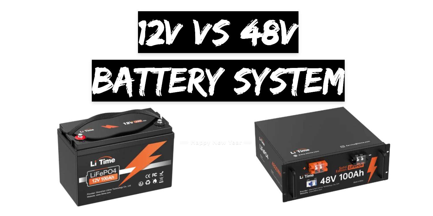 48V VS 12V Battery Systems: What's the Difference – LiTime