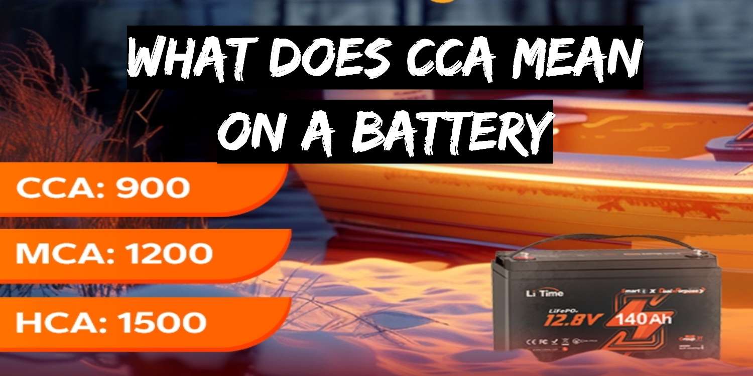 What Does CCA Mean on a Battery? Guide of Cold Cranking Amps – LiTime